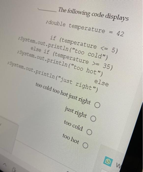 Solved The following code displays ; double temperature = 42 | Chegg.com