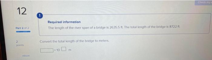 Solved Required information The length of the river span of | Chegg.com