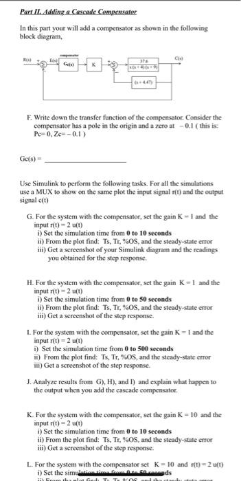 Solved Part II. Adding a Cascade Compensator In this part | Chegg.com