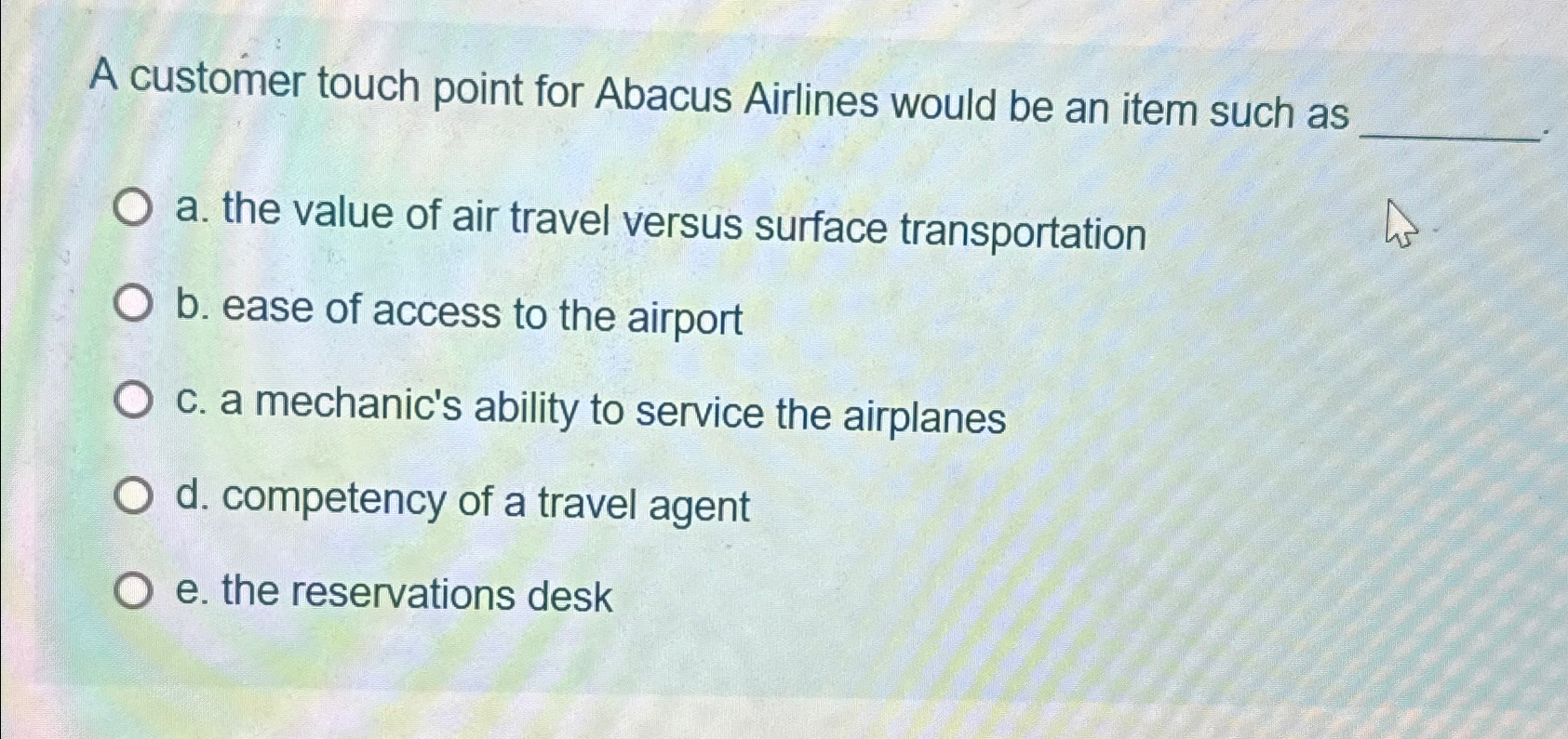 Solved A customer touch point for Abacus Airlines would be | Chegg.com