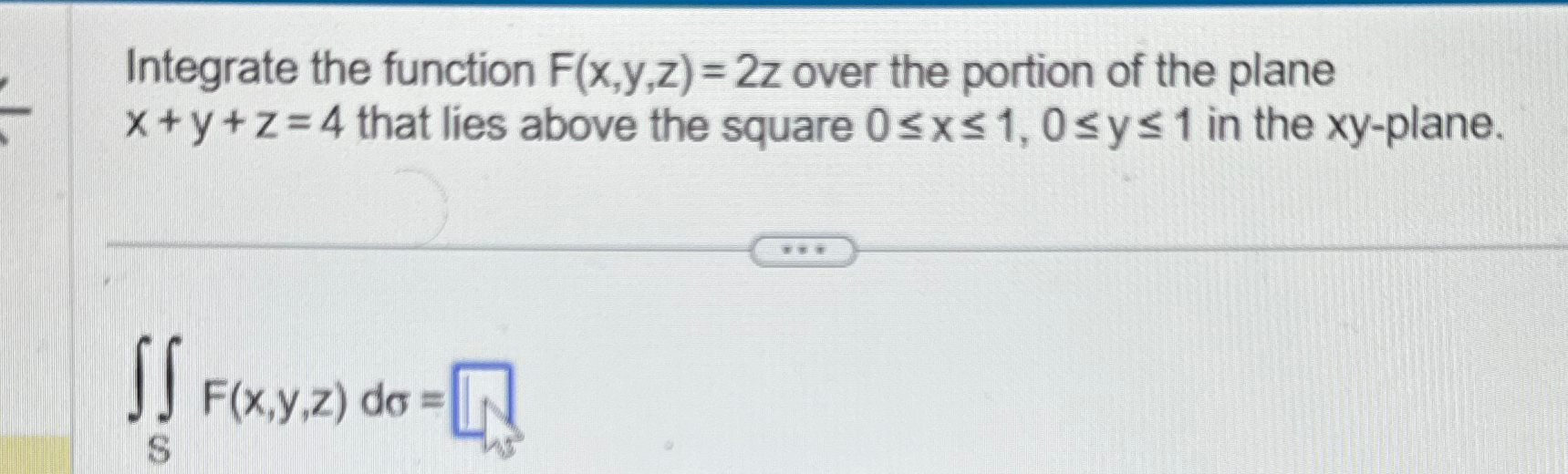 Solved Integrate the function F(x,y,z)=2z ﻿over the portion | Chegg.com