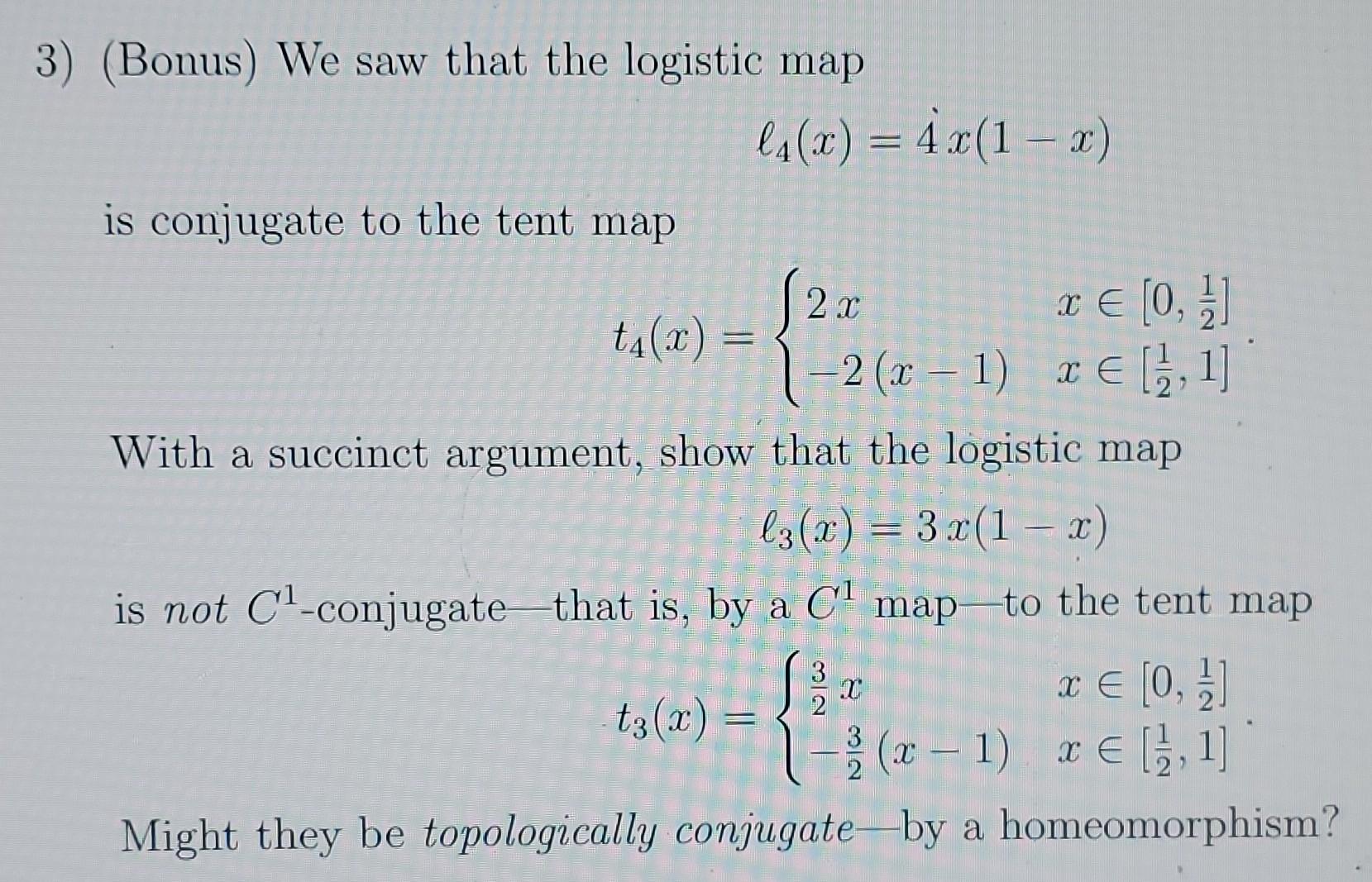 Solved 3) (Bonus) We saw that the logistic map | Chegg.com