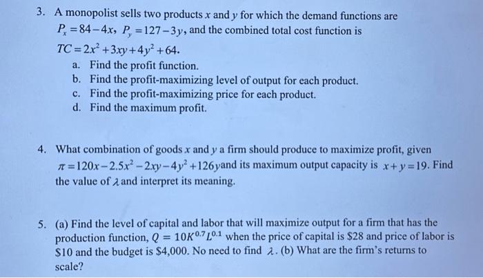 Solved 3. A monopolist sells two products x and y for which | Chegg.com
