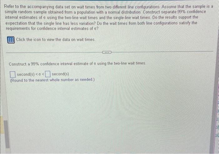 Solved Construct a 99% confidence interval estimate of sigma | Chegg.com