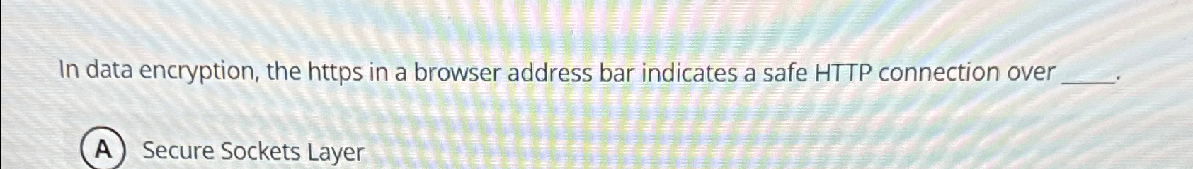 Solved In data encryption, the https in a browser address | Chegg.com