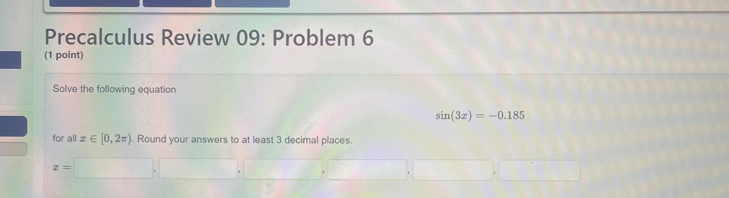 Solved Precalculus Review 09: Problem 6(1 ﻿point)Solve the | Chegg.com