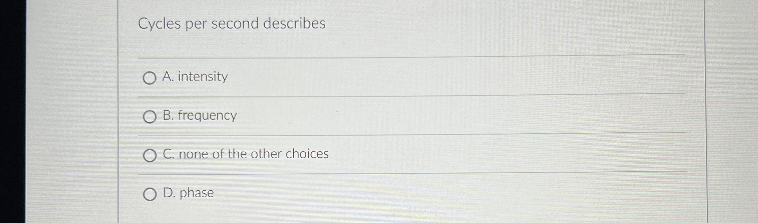 Solved Cycles per second describesA. ﻿intensityB. | Chegg.com