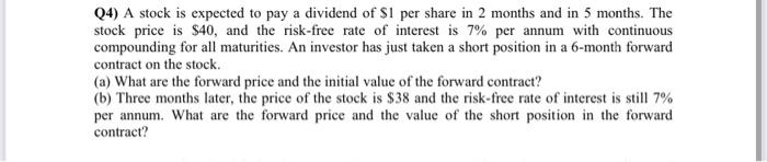 Solved Q4) A stock is expected to pay a dividend of $1 per | Chegg.com