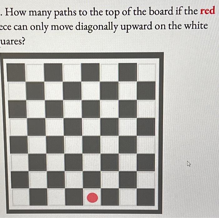 Solved How many paths to the top of the board if the red ece | Chegg.com