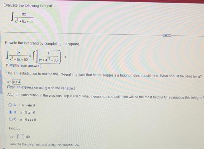 Solved Evaluate the following integral. ∫x2+8x+52dx Rewrite | Chegg.com