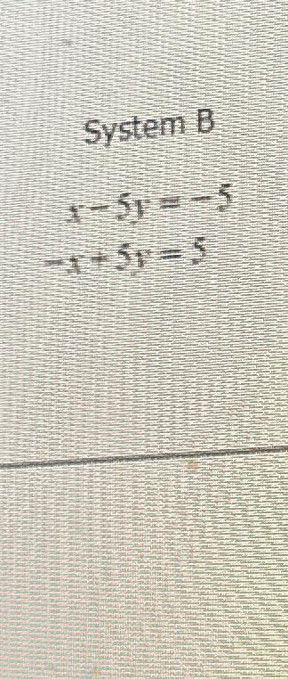 Solved System Bx-5y=-5-x+5y-5 | Chegg.com