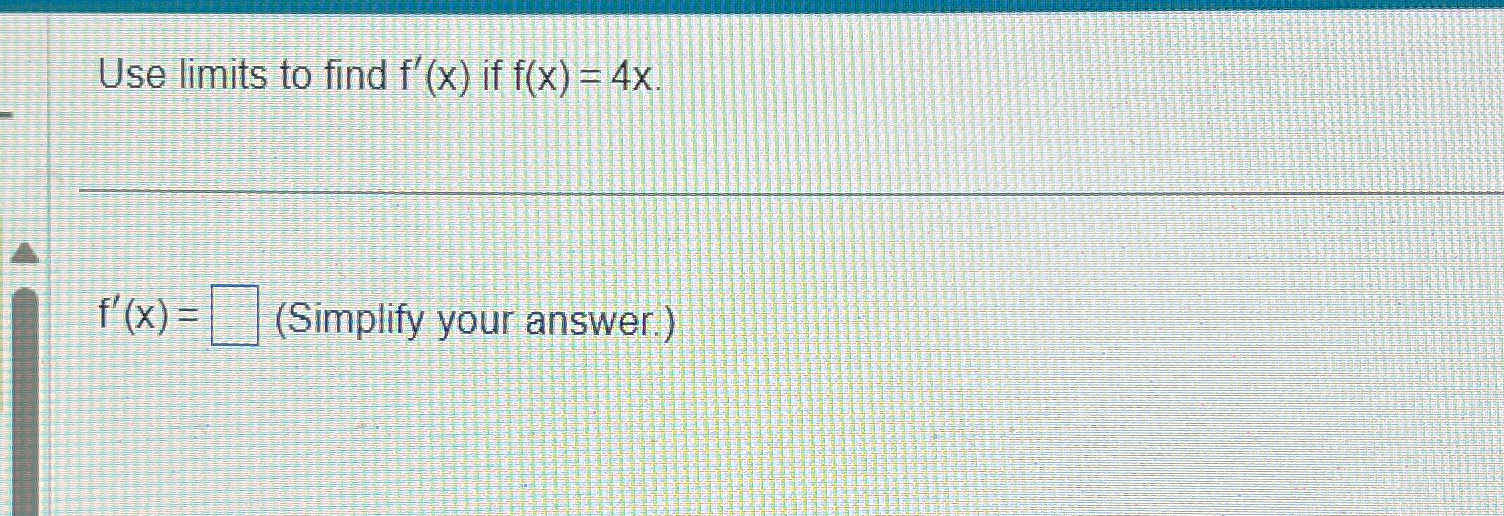 Solved Use limits to find f'(x) ﻿if | Chegg.com