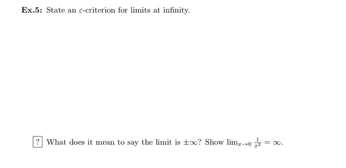 Solved Ex.5: State an e-criterion for limits at infinity. ? | Chegg.com