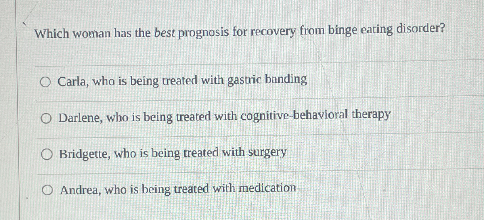 Solved Which woman has the best prognosis for recovery from | Chegg.com