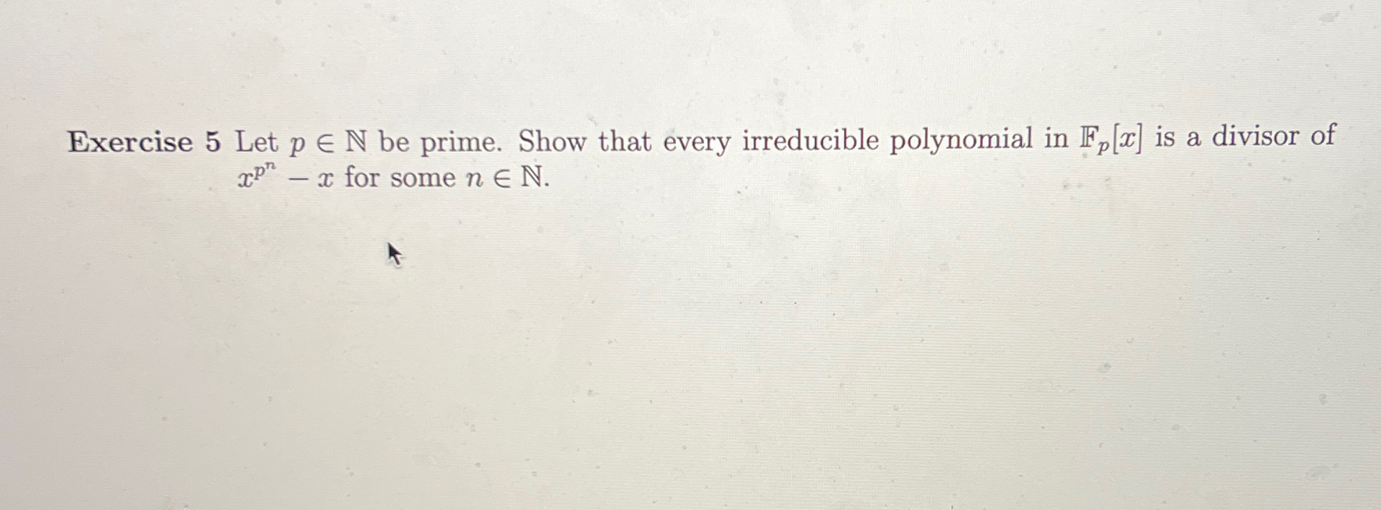 Solved Exercise 5 ﻿Let pinN be prime. Show that every | Chegg.com