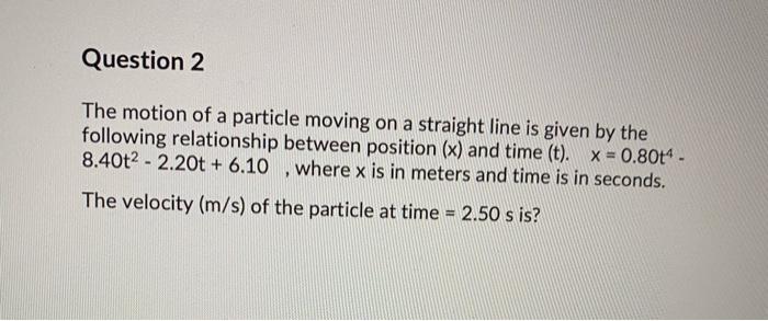 Solved The motion of a particle moving on a straight line is | Chegg.com