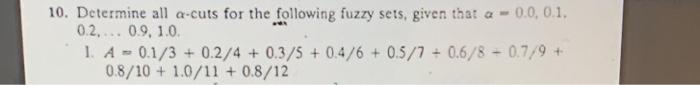 Solved Determine all α-cuts for the following fuzzy sets, | Chegg.com