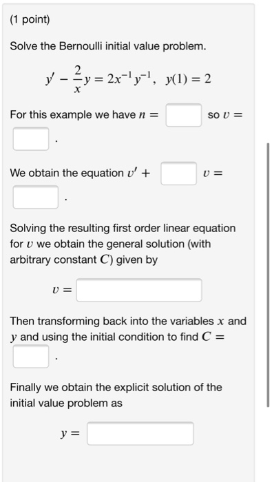 Solved (1 point) Solve the Bernoulli initial value problem. | Chegg.com