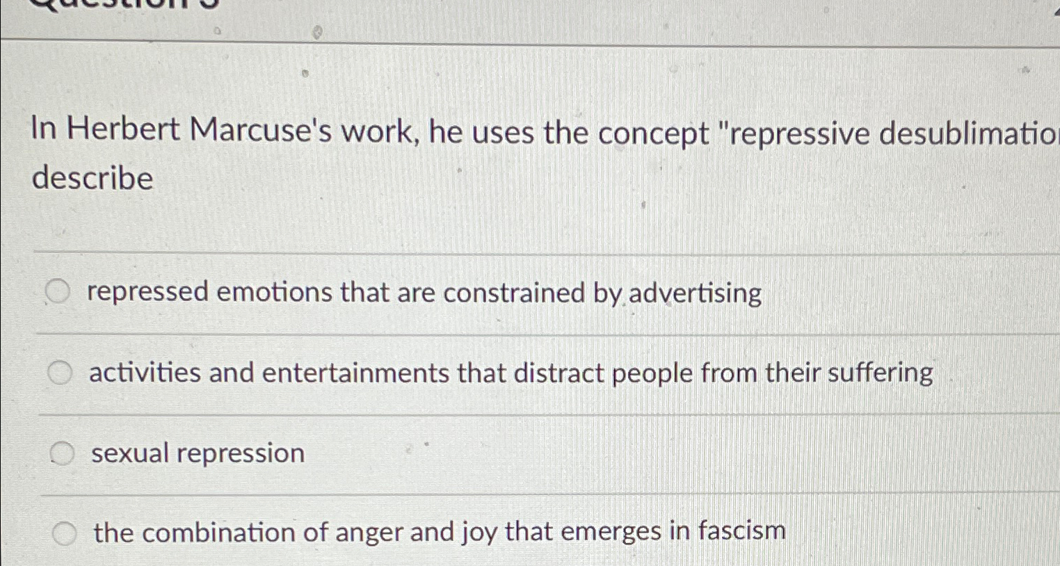 Solved In Herbert Marcuse's work, he uses the concept | Chegg.com