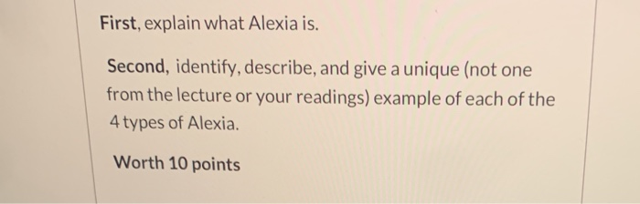 Solved First, explain what Alexia is. Second, identify, | Chegg.com