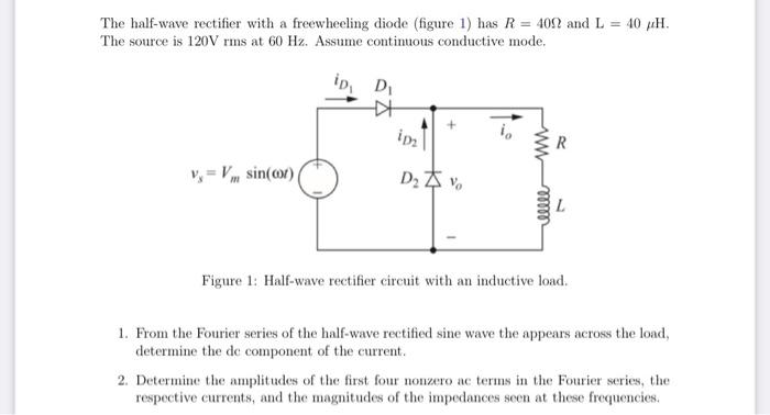 Solved The half-wave rectifier with a freewheeling diode | Chegg.com