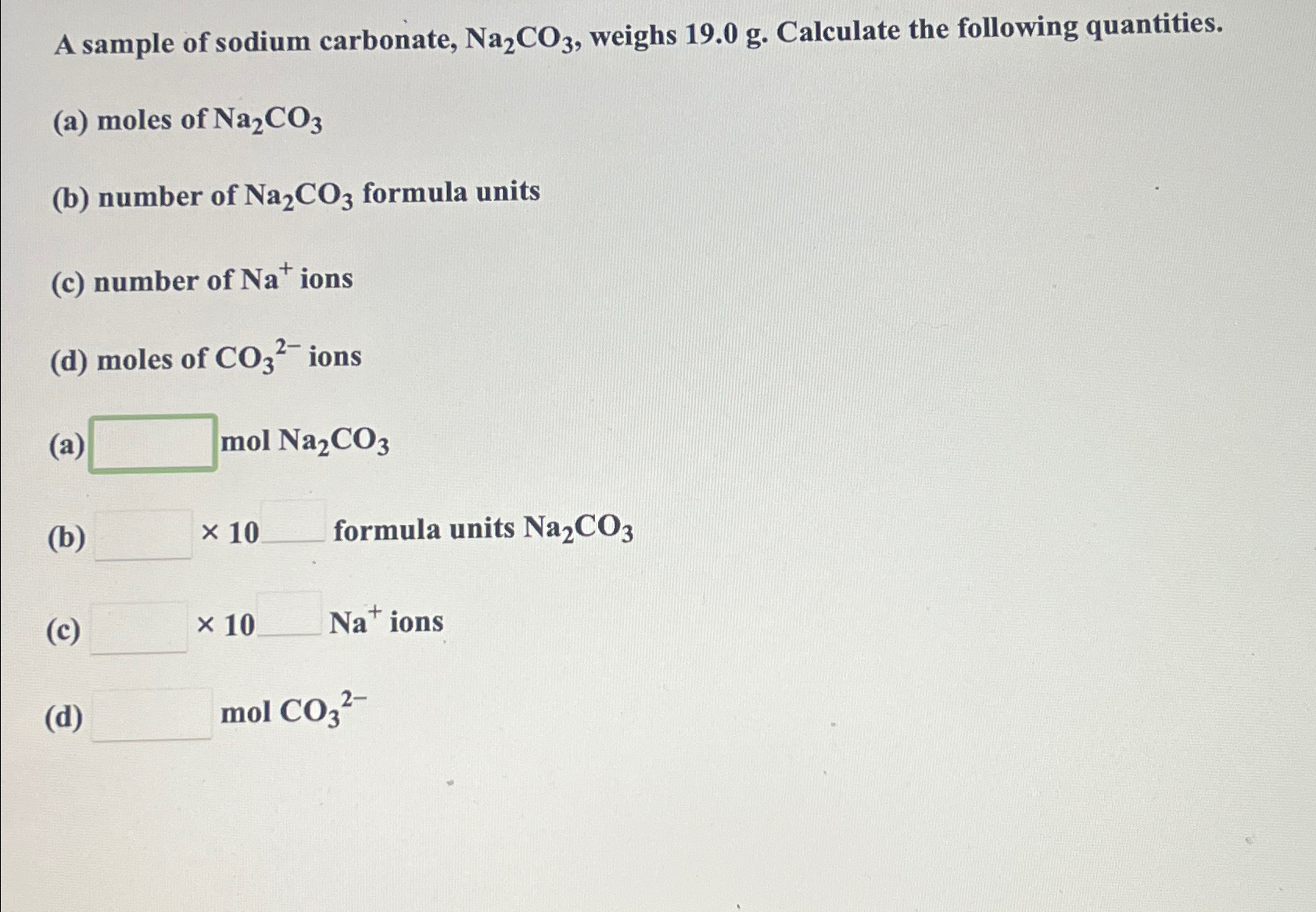 Solved A sample of sodium carbonate, Na2CO3, ﻿weighs 19.0g. | Chegg.com