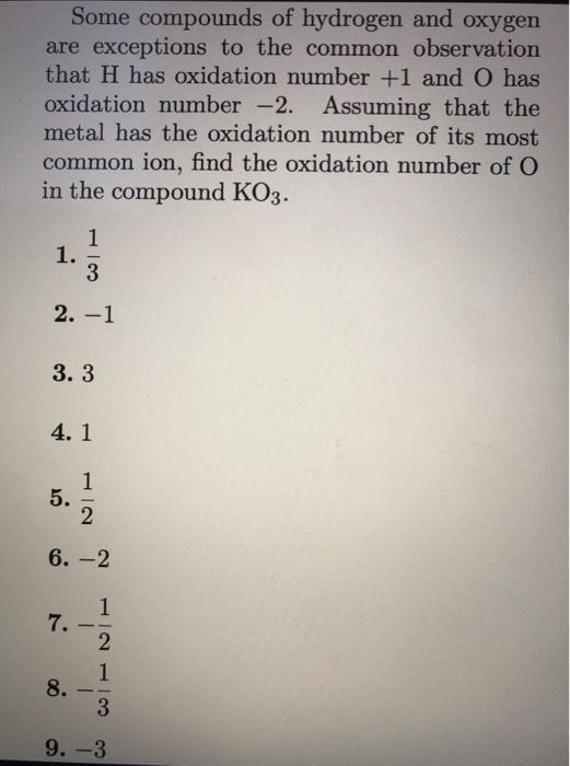 Solved Some compounds of hydrogen and oxygen are exceptions | Chegg.com