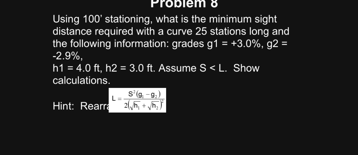 Solved Using 100 ' ﻿stationing, what is the minimum sight | Chegg.com