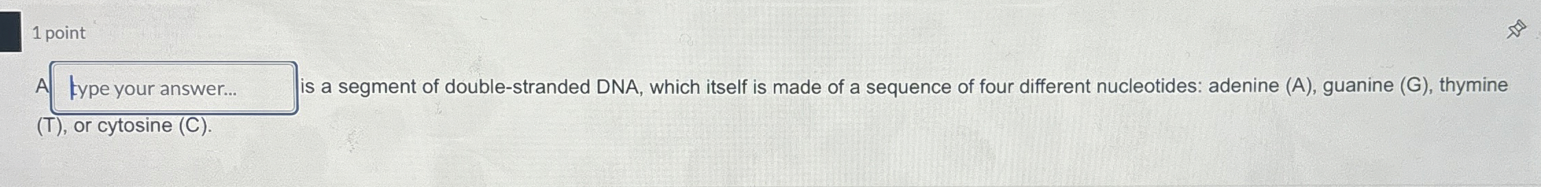 Solved 1 ﻿pointAs a segment of double-stranded DNA, which | Chegg.com