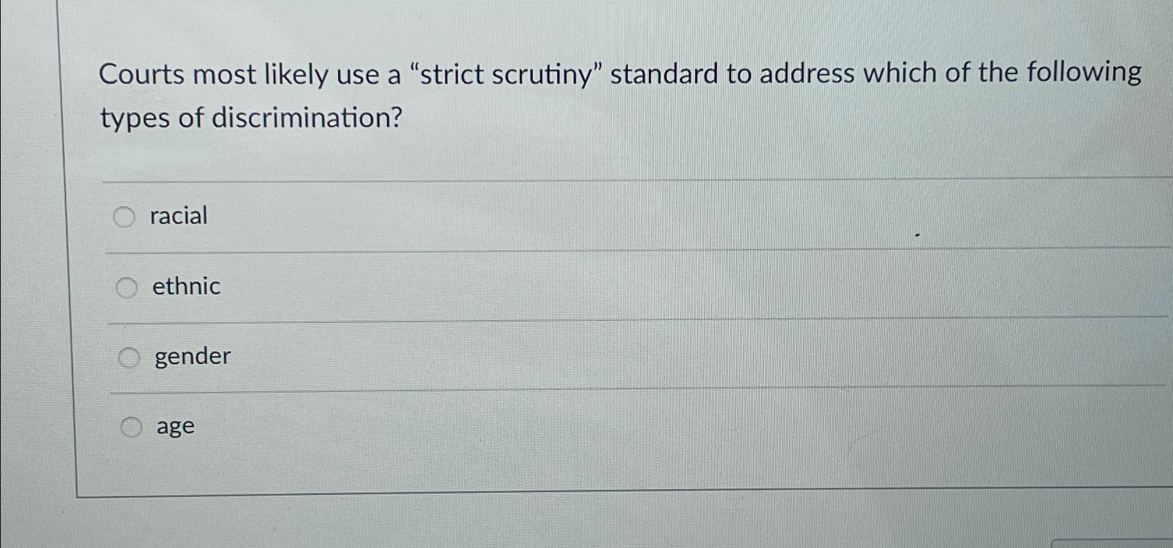 Solved Courts most likely use a "strict scrutiny" standard | Chegg.com