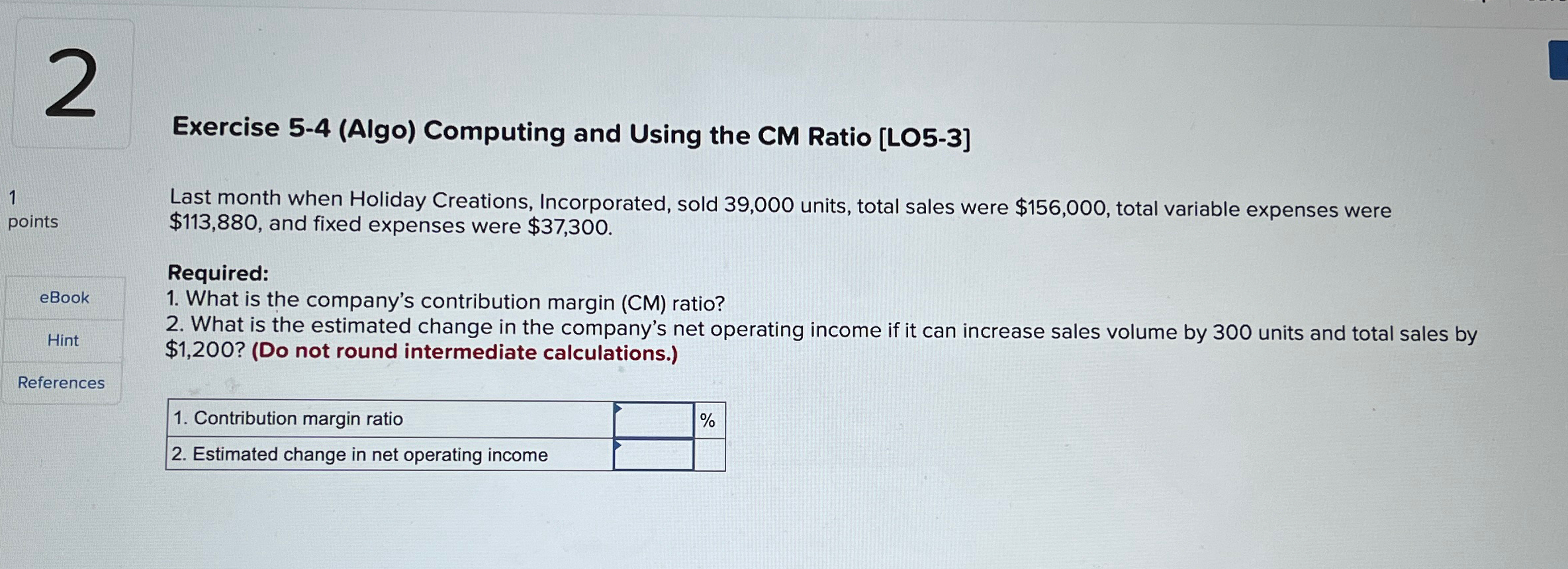 Solved Exercise 5-4 (Algo) ﻿Computing and Using the CM Ratio | Chegg.com