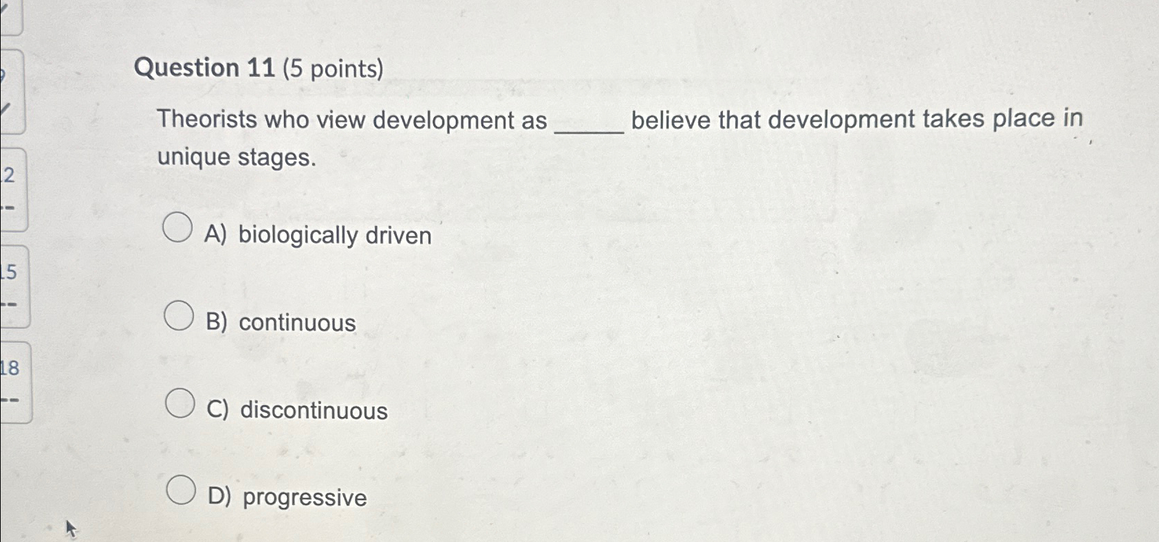 Solved Question 11 (5 ﻿points)Theorists who view development | Chegg.com