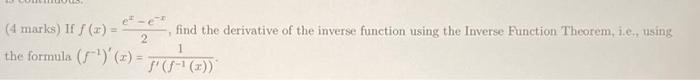 Solved 4 Marks If F X Ex E H Find The Derivative Of