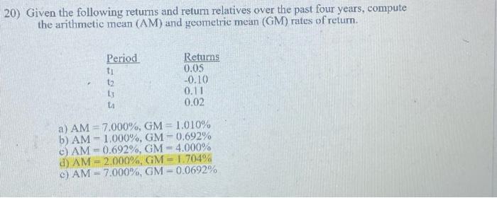 Solved 20) Given the following retums and retum relatives | Chegg.com