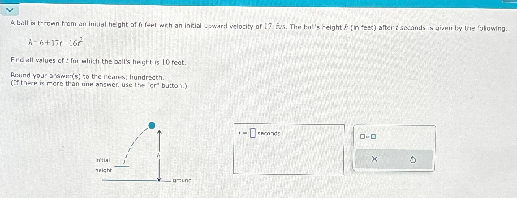 Solved A ball is thrown from an initial height of 6 ﻿feet | Chegg.com