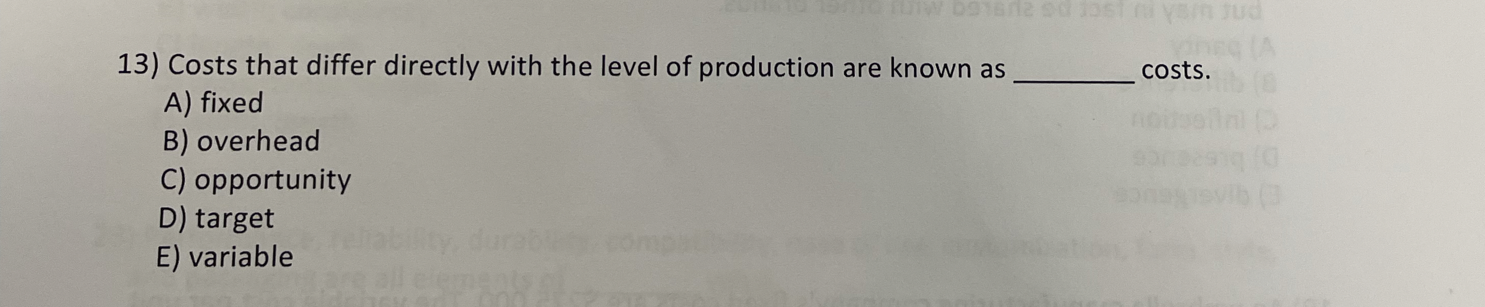 Solved Costs that differ directly with the level of | Chegg.com