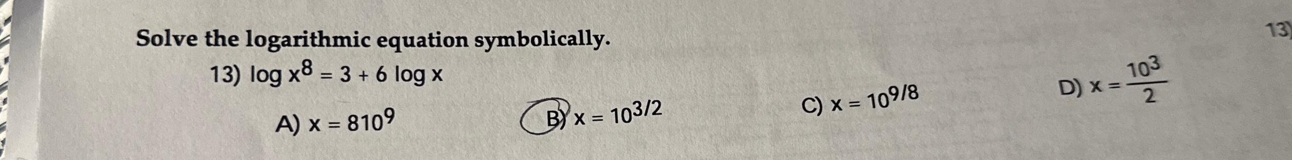 Solved Solve the logarithmic equation | Chegg.com