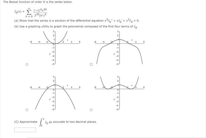 Solved The Bessel function of order 0 is the series below. | Chegg.com