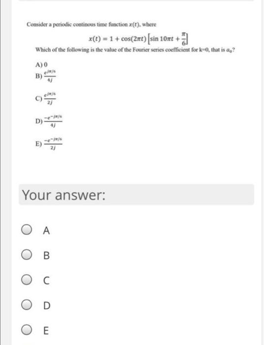 Solved Consider a periodic continous time function x(t), | Chegg.com