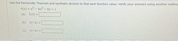 Solved Use the Remainder Theorem and synthetic division to | Chegg.com
