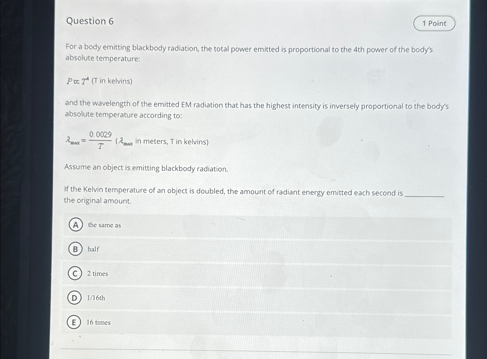 Solved Question 6For a body emitting blackbody radiation, | Chegg.com