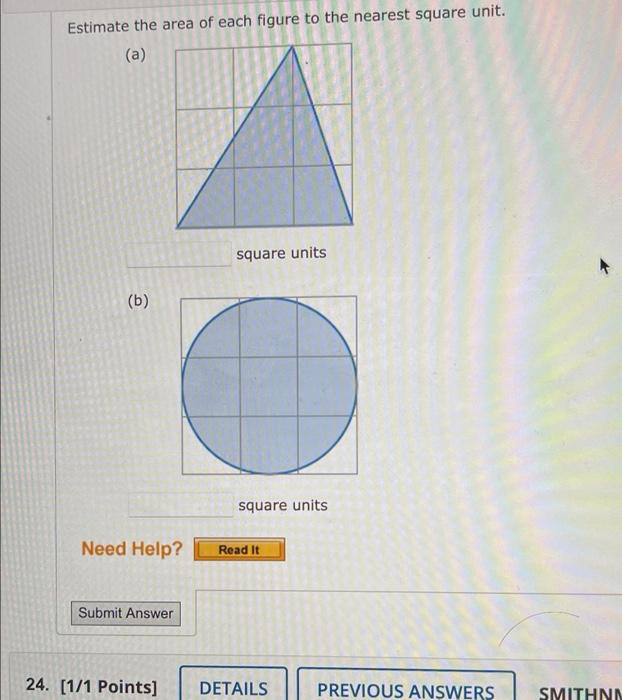 Solved Estimate the area of each figure to the nearest | Chegg.com