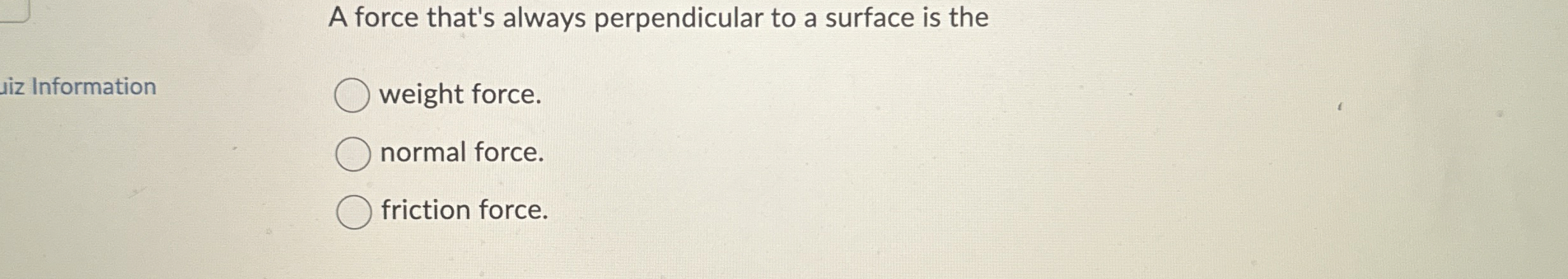 Solved A force that's always perpendicular to a surface is | Chegg.com
