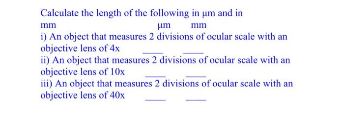Solved Calculate the length of the following in um and in mm | Chegg.com