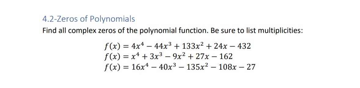 Solved 4.2-Zeros of PolynomialsFind all complex zeros of the | Chegg.com