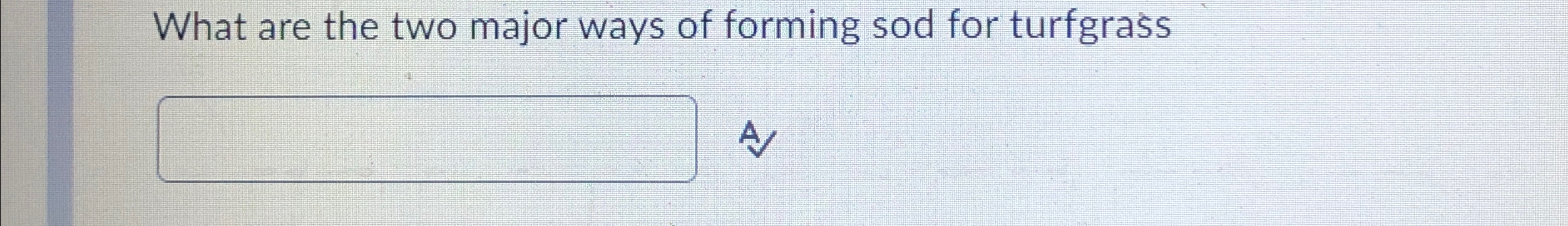 Solved What are the two major ways of forming sod for | Chegg.com