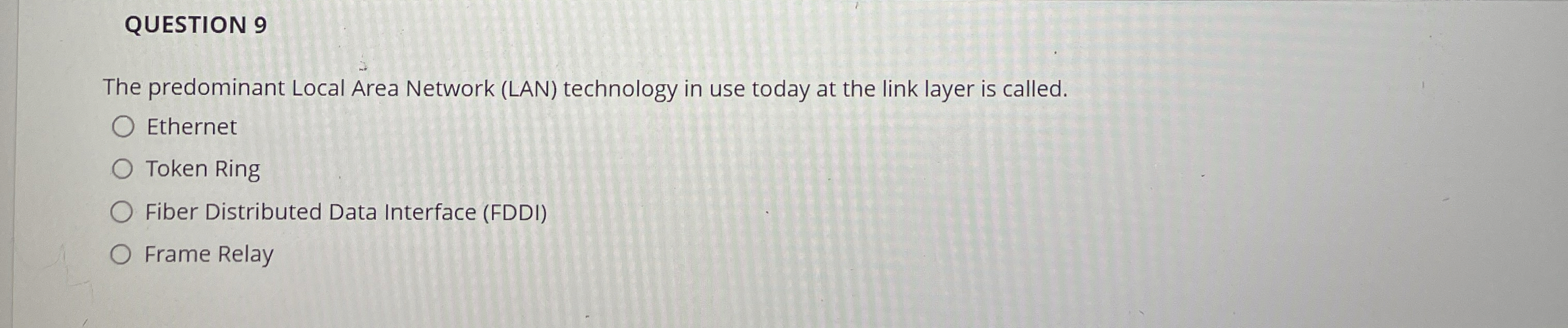 Solved QUESTION 9The predominant Local Area Network (LAN) | Chegg.com
