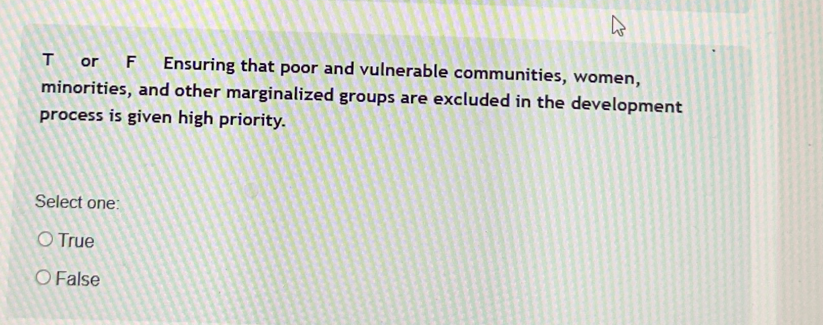 Solved T or F ﻿Ensuring that poor and vulnerable | Chegg.com