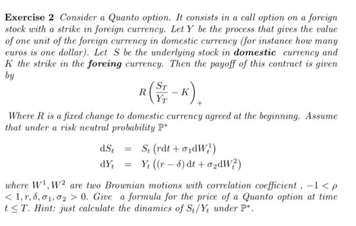 Exercise 2 Consider a Quanto option. It consists in a | Chegg.com