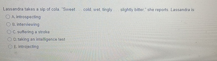 Solved Lassandra takes a sip of cola. "Sweet . . . ﻿cold, | Chegg.com